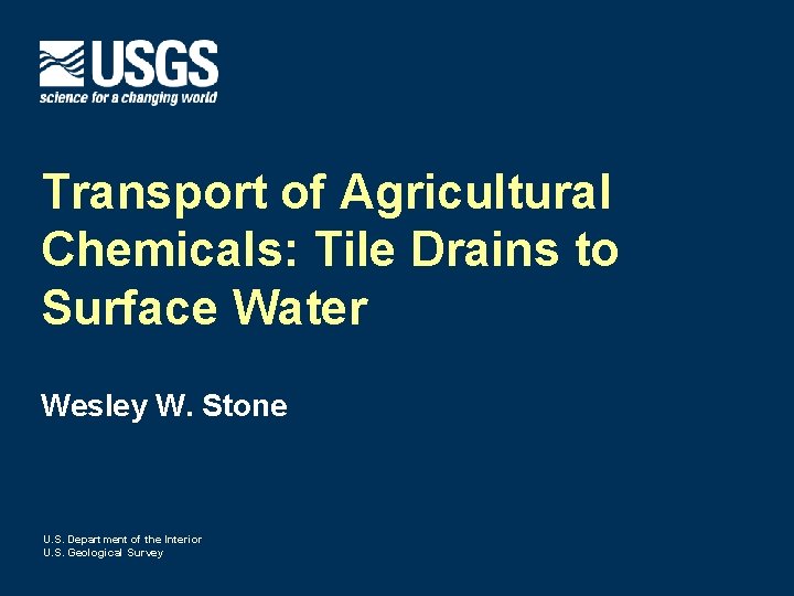 Transport of Agricultural Chemicals Tile Drains to Surface