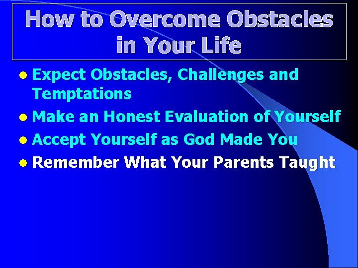 How To Overcome Obstacles in Your Life Obstacles