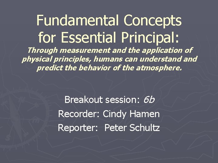 Fundamental Concepts for Essential Principal Through measurement and