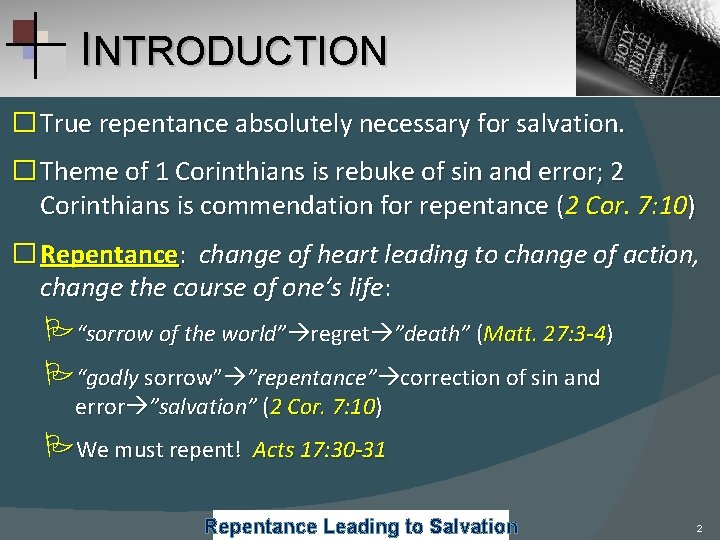 INTRODUCTION True repentance absolutely necessary for salvation Theme