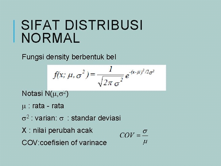 DISTRIBUSI PELUANG KONTINU Yulvi Zaika MATERI DISTRIBUSI NORMAL