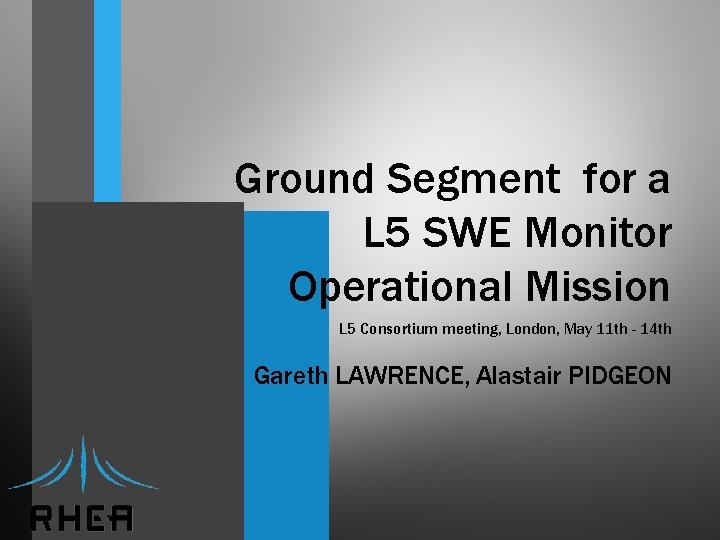 Ground Segment for a L 5 SWE Monitor