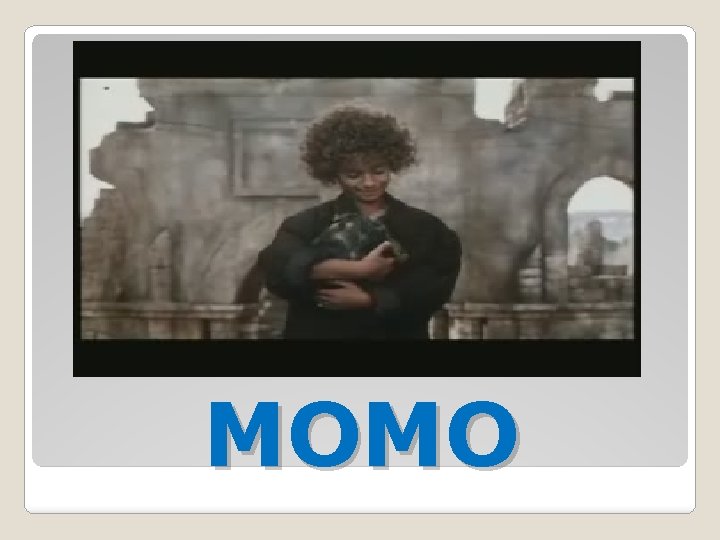 MOMO v Ailesinin kimler olduu ve Momonun nereden