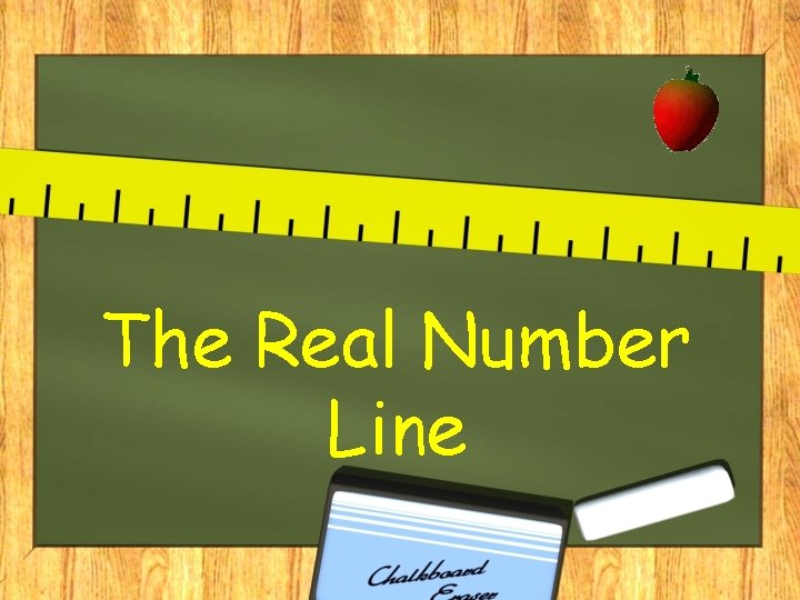 The Real Number Line A picture is worth
