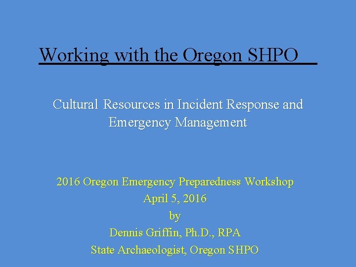 Working with the Oregon SHPO Cultural Resources in