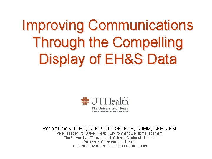 Improving Communications Through the Compelling Display of EHS