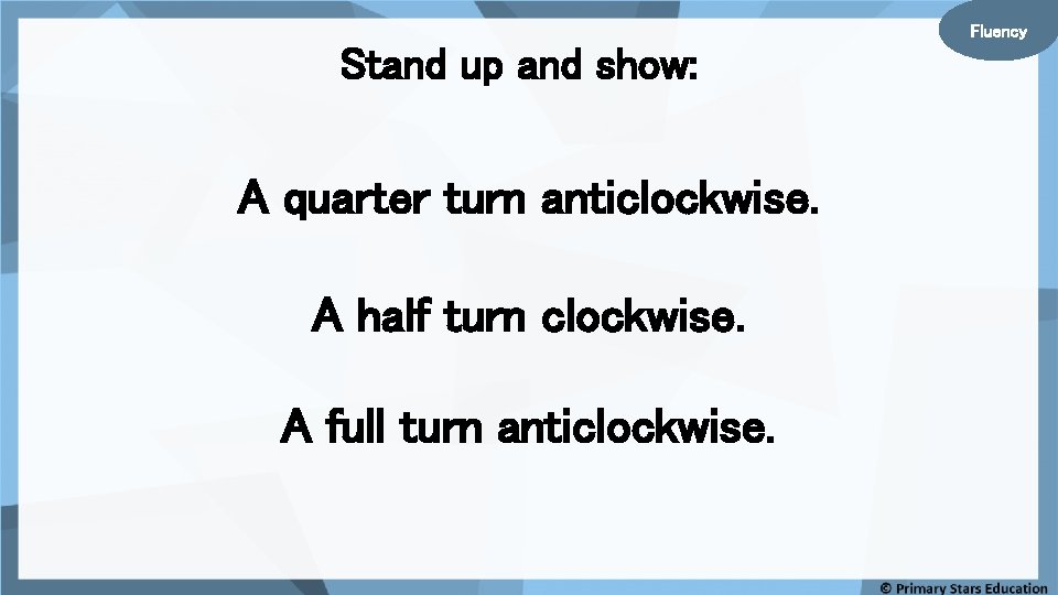 YEAR 2 Position Direction Describing movement turns Make