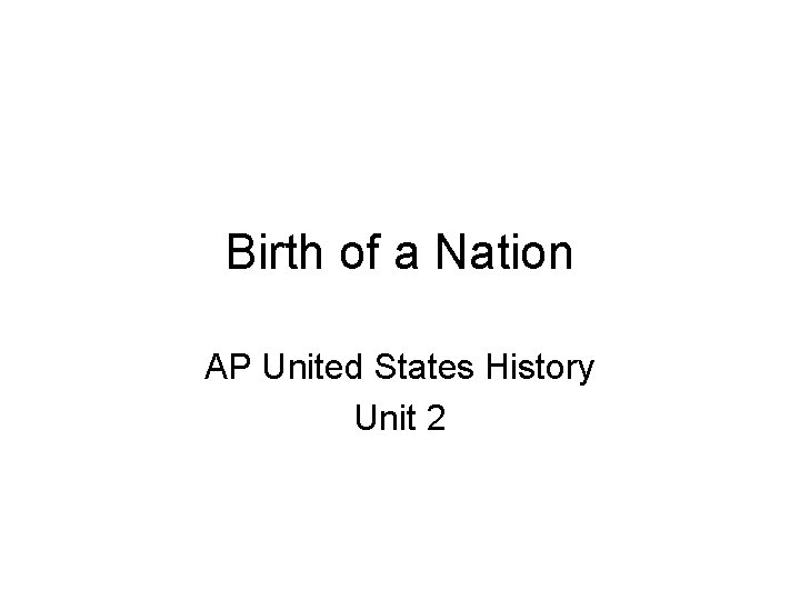 Birth of a Nation AP United States History