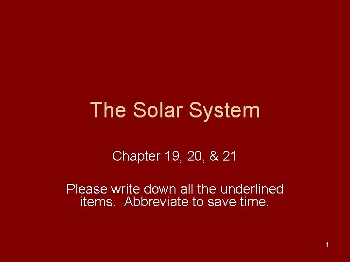 The Solar System Chapter 19 20 21 Please