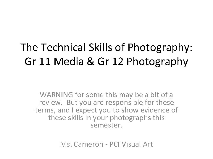 The Technical Skills of Photography Gr 11 Media
