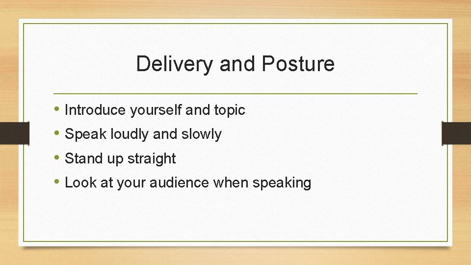 Presentation Guidelines Preparation Know your topic well Learn