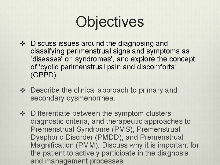 Menstrual Cycle Pains and Discomforts NURS 541 Objectives