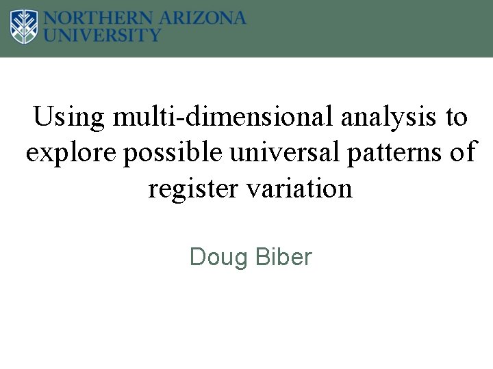 Using multidimensional analysis to explore possible universal patterns