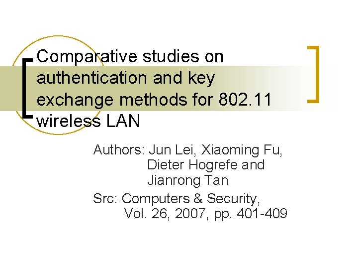 Comparative studies on authentication and key exchange methods