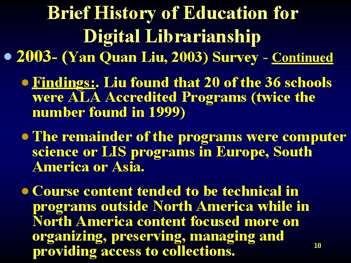 Education for Digital Librarianship Terry Weech Graduate School