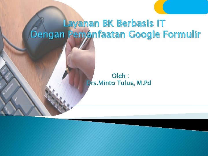 Layanan BK Berbasis IT Dengan Pemanfaatan Google Formulir