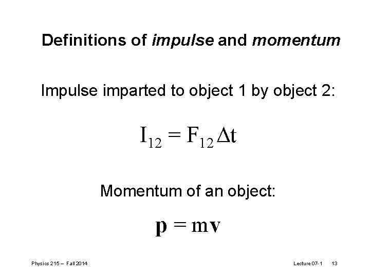 Welcome back to Physics 215 Todays agenda Circular