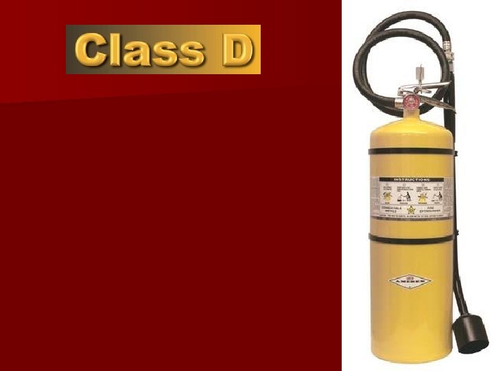 Firefighter I Portable Extinguishers Four Classes of Fire