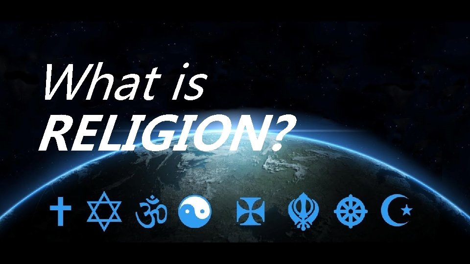What is RELIGION EXERCISE 1 1 Come up