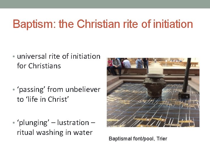 BAPTISM AND EUCHARIST Dr Patricia Kelly Leeds Trinity