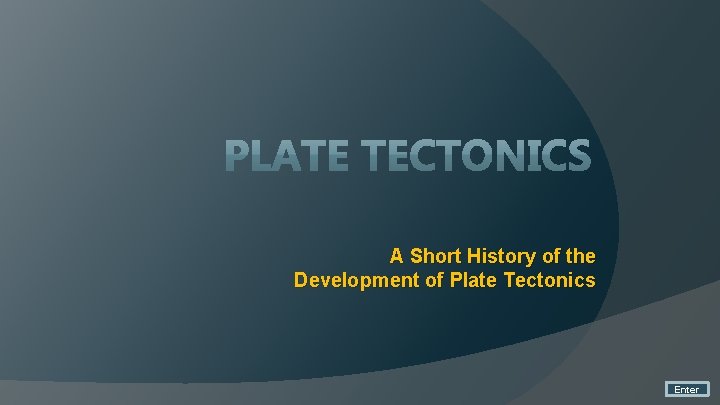 A Short History of the Development of Plate