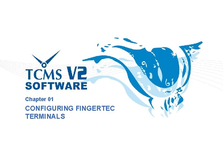 Training Presentation Chapter 01 CONFIGURING FINGERTEC TERMINALS Chapter