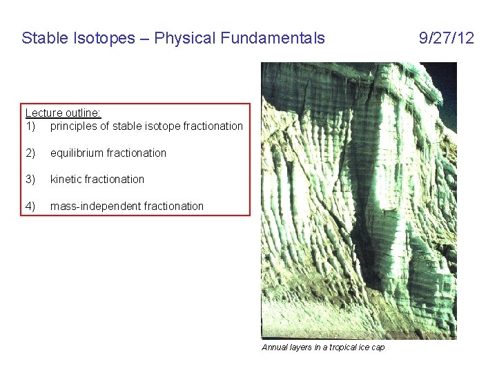 Stable Isotopes Physical Fundamentals 92712 Lecture outline 1