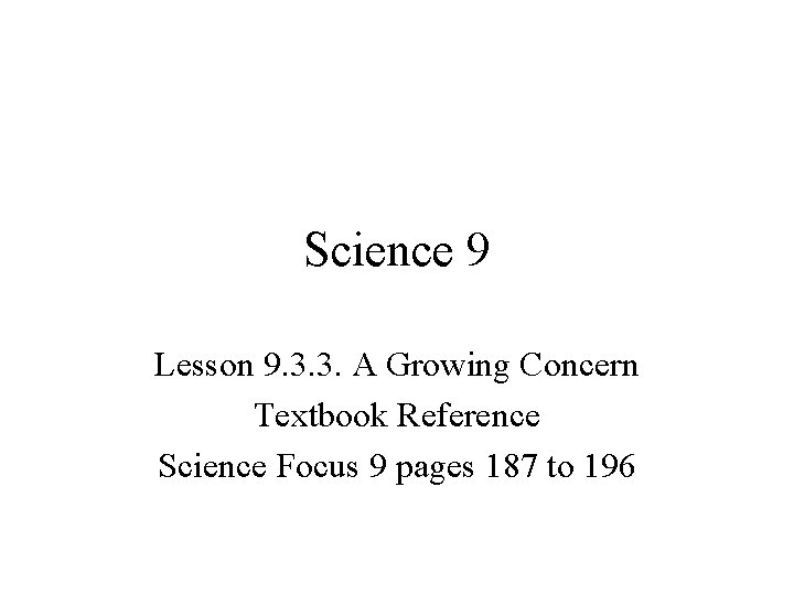 Science 9 Lesson 9 3 3 A Growing