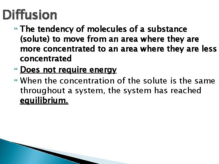 Osmosis Diffusion Cell Membrane Regulates what enters and