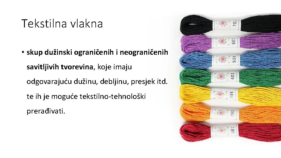 TEKSTIL Osnovne karakteristike tekstila vrste i primjena tkanina