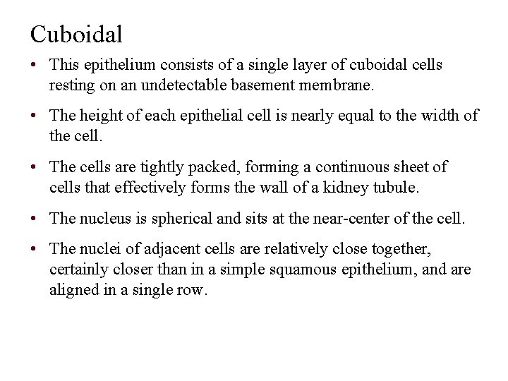 Objectives Name the four major tissue types and