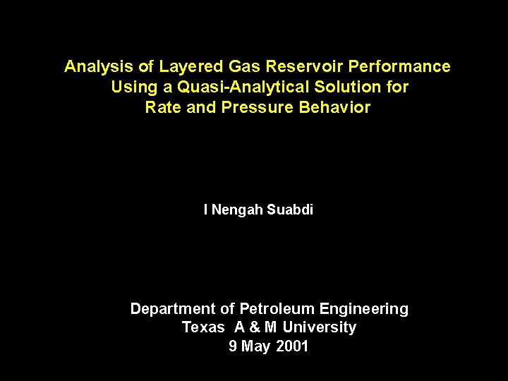 Analysis of Layered Gas Reservoir Performance Using a