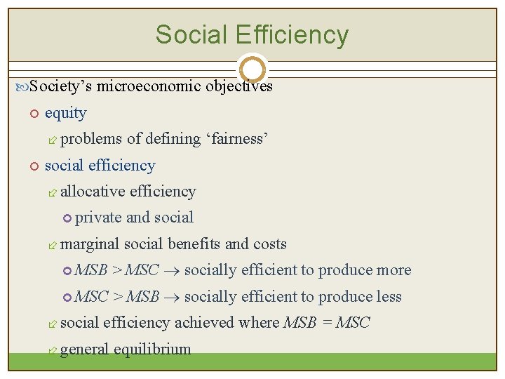 Lecture 7 Market Failures and Government Policy Social