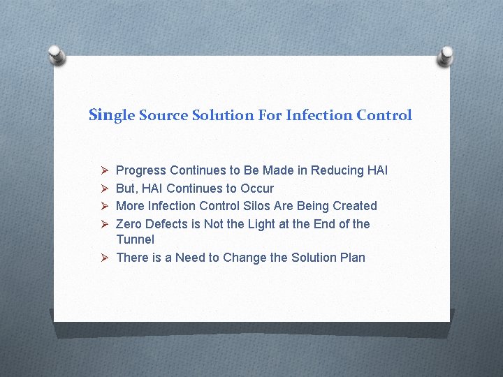 Single Source Solution For Infection Control Progress Continues
