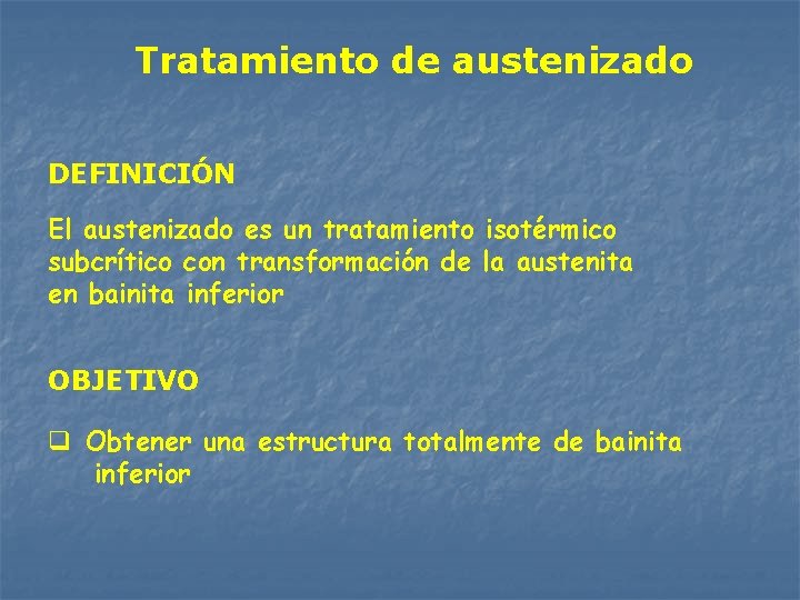Tratamiento de austenizado DEFINICIN El austenizado es un