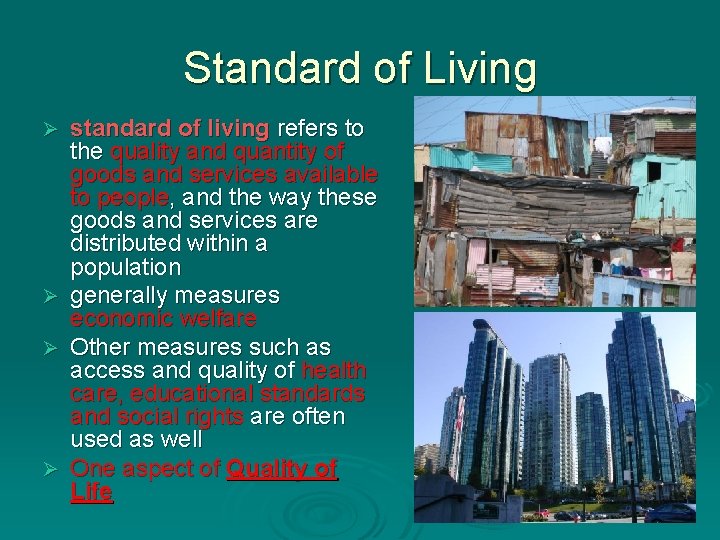 Living Standards Why cant I have what hes