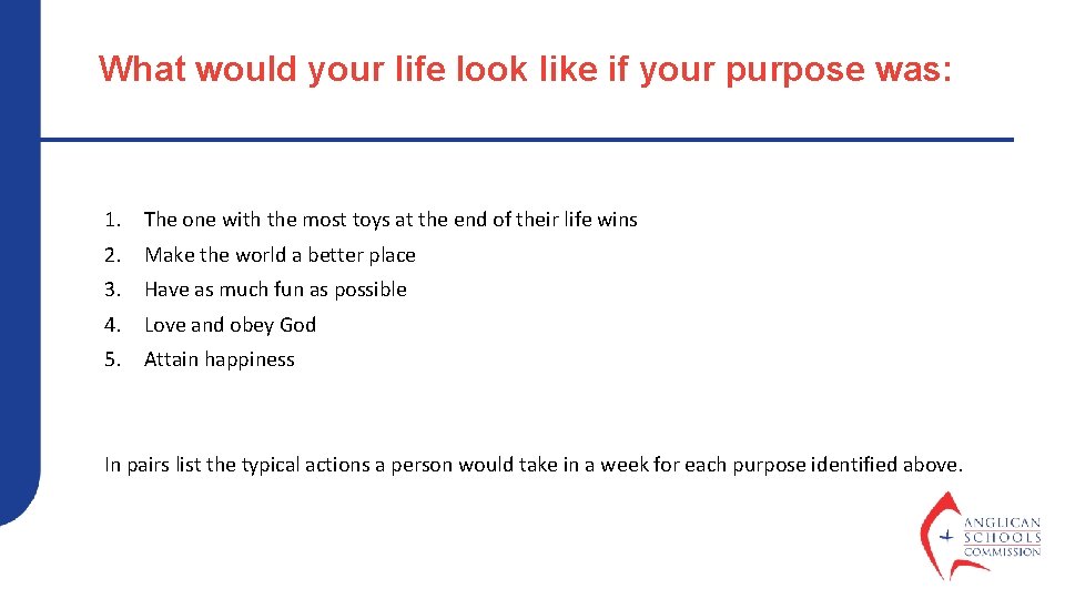 Exploring purpose and meaning What would your life