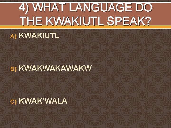 Native American Trivia Which side will win Rules
