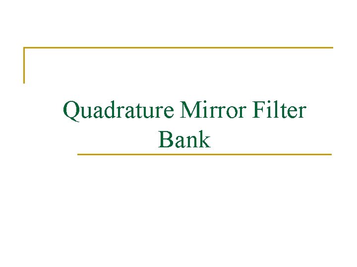 Texture Classification Using QMF BankBased Subband Decomposition A