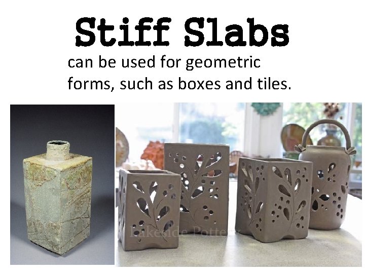 Stiff Slabs can be used for geometric forms