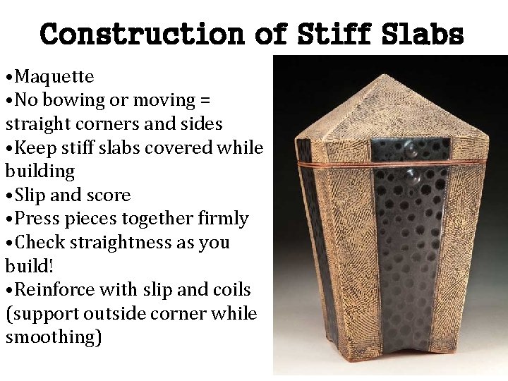 Stiff Slabs can be used for geometric forms