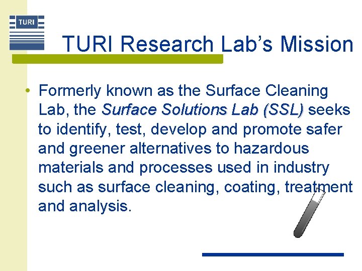 Toxics Use Reduction Institute TURI Laboratory Overview Focus