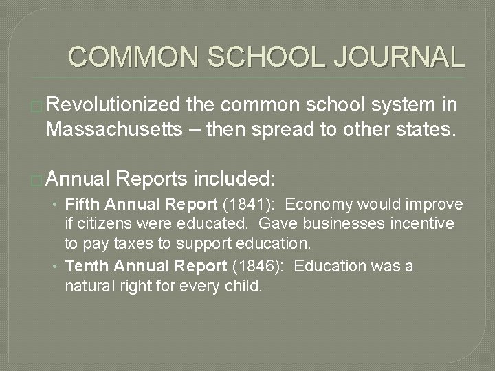 HORACE MANN BELIEFS Improvement of the human race