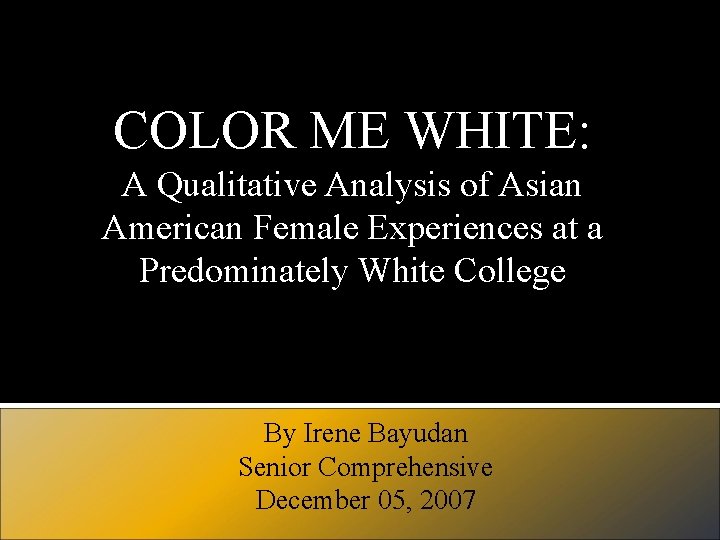 COLOR ME WHITE A Qualitative Analysis of Asian
