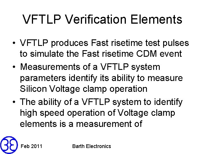 VFTLP Verification Elements VFTLP produces Fast risetime test