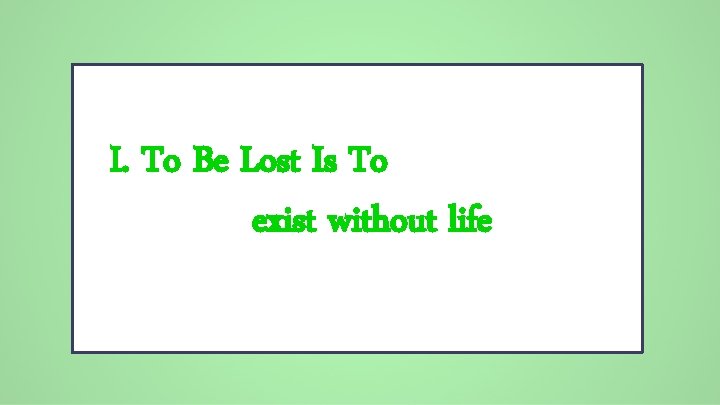 What Does It Mean To Be Lost Have