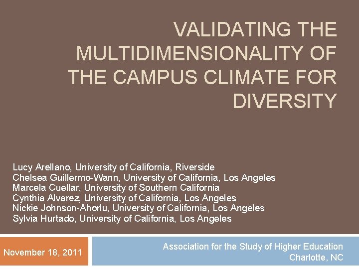 VALIDATING THE MULTIDIMENSIONALITY OF THE CAMPUS CLIMATE FOR