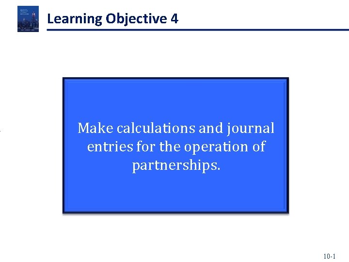 Learning Objective 4 Make calculations and journal entries