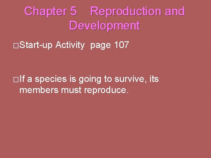 Chapter 5 Reproduction and Development Startup If Activity