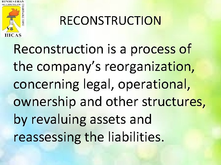 RECONSTRUCTION Reconstruction is a process of the companys